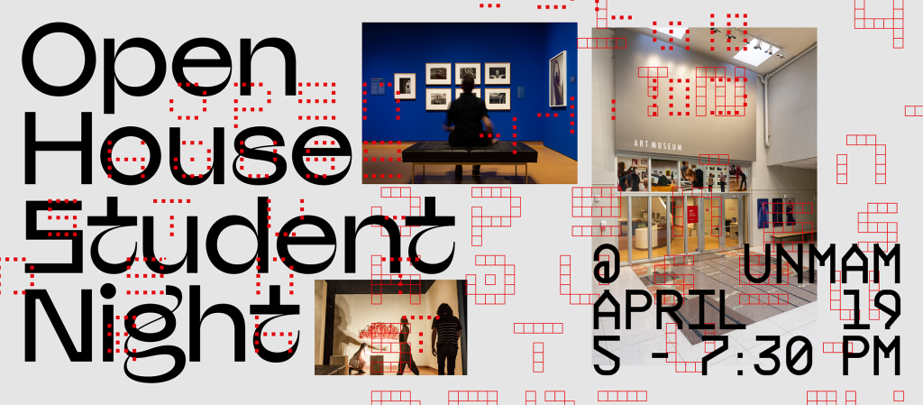 Open House Student Night – UNM Art Museum