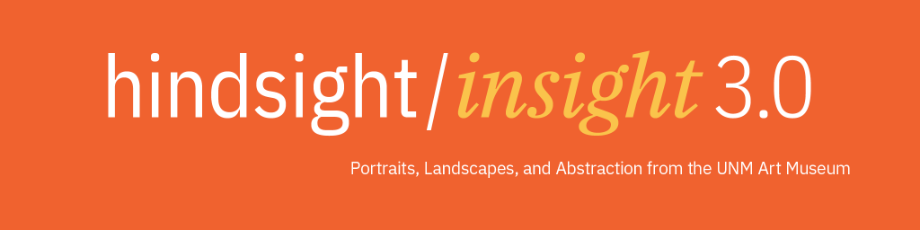 Hindsight Insight 3.0 – UNM Art Museum